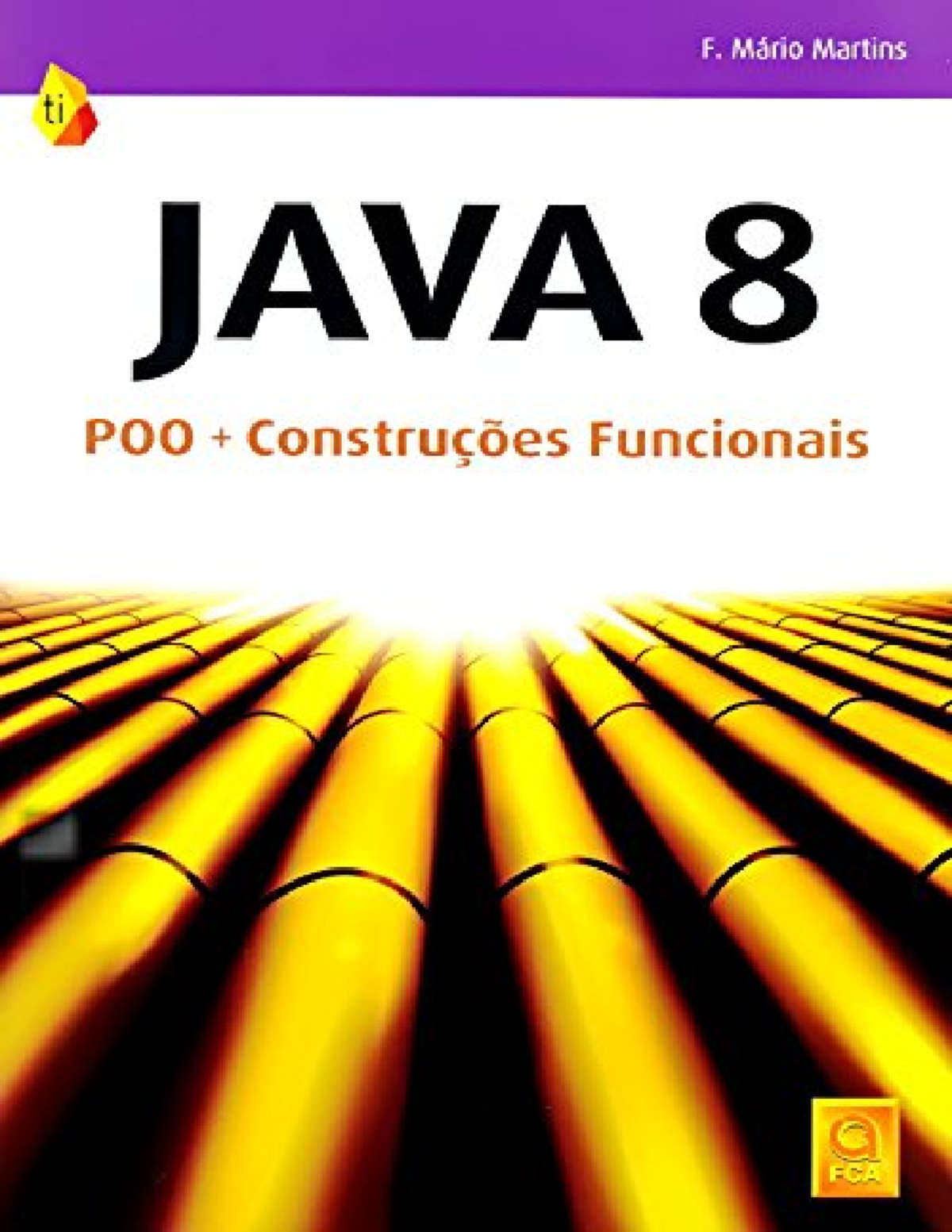 Resumo java 8 poo construcoes funcionais f mario martins - Resumo de ...