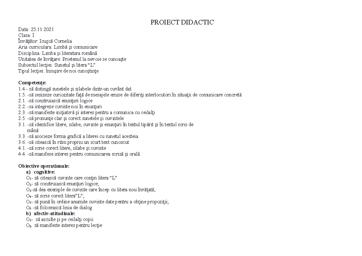 Proiect - hjghjggj - PROIECT DIDACTIC Data: 25. Clasa: I Învăţător: Icușcă Cornelia Aria - Studocu