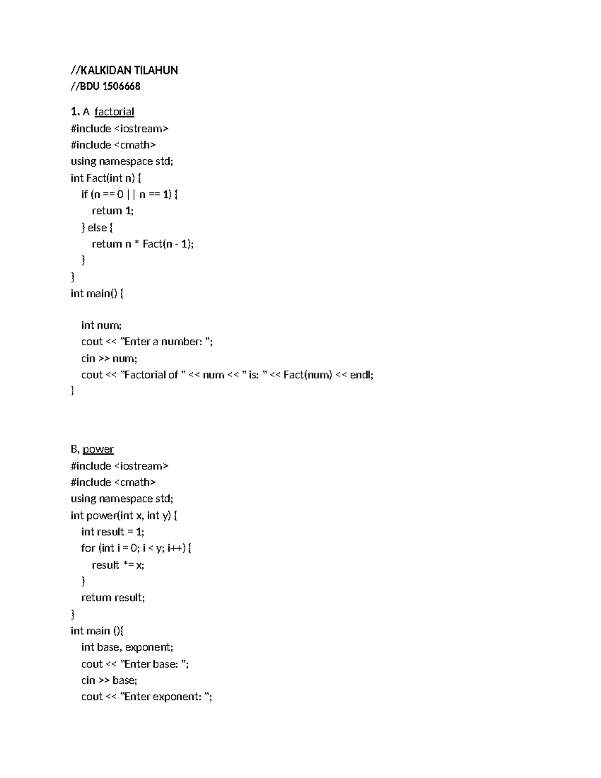 C++ Individual Assignment - //KALKIDAN TILAHUN //BDU 1506668 A factorial #include - Studocu