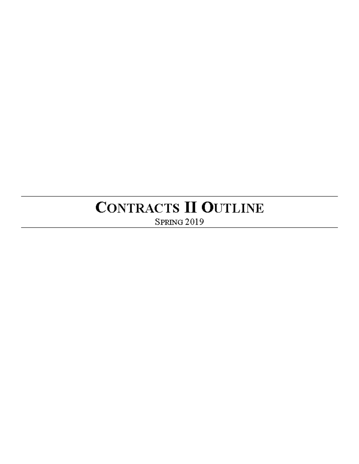 Contracts II Outline - CONTRACTS II OUTLINE SPRING 2019 Steps on the Final (1) ask whether the ...