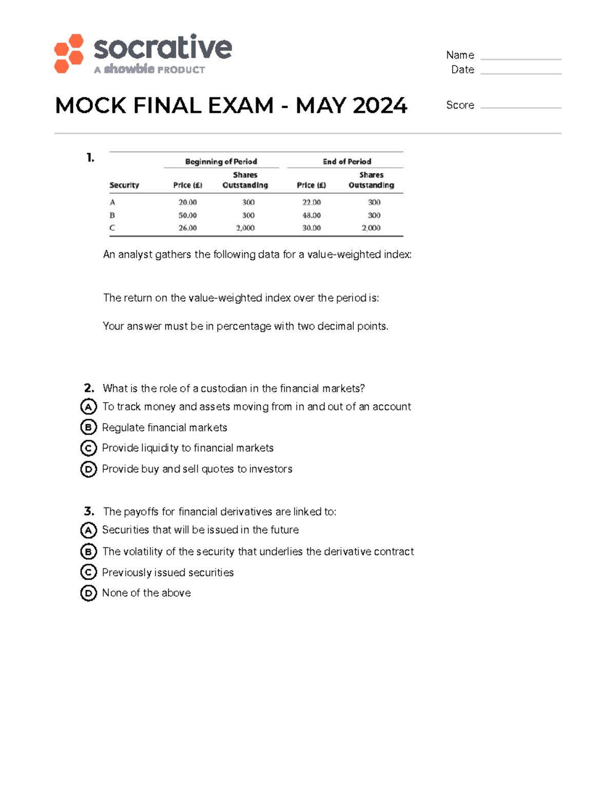 Quiz MOCK Final EXAM - MAY 2024 - Name Date MOCK FINAL EXAM - MAY 2024 Score 1. An analyst ...