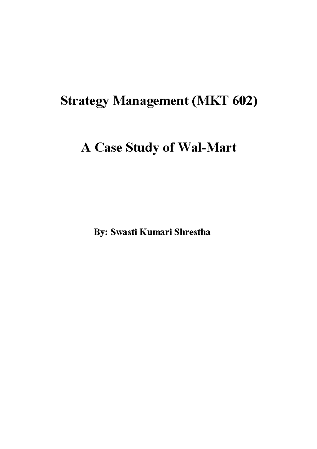 Pdfcoffee - management - Strategy Management (MKT 602) A Case Study of Wal-Mart By: Swasti ...