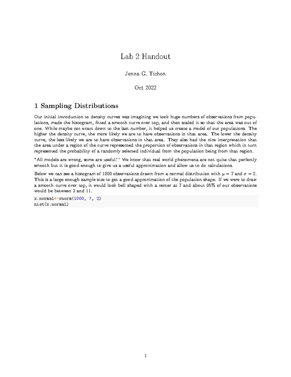 Lab 4 handout - lab - Lab 2 Handout Jenna G. Tichon Oct 2022 1 Sampling Distributions Our ...