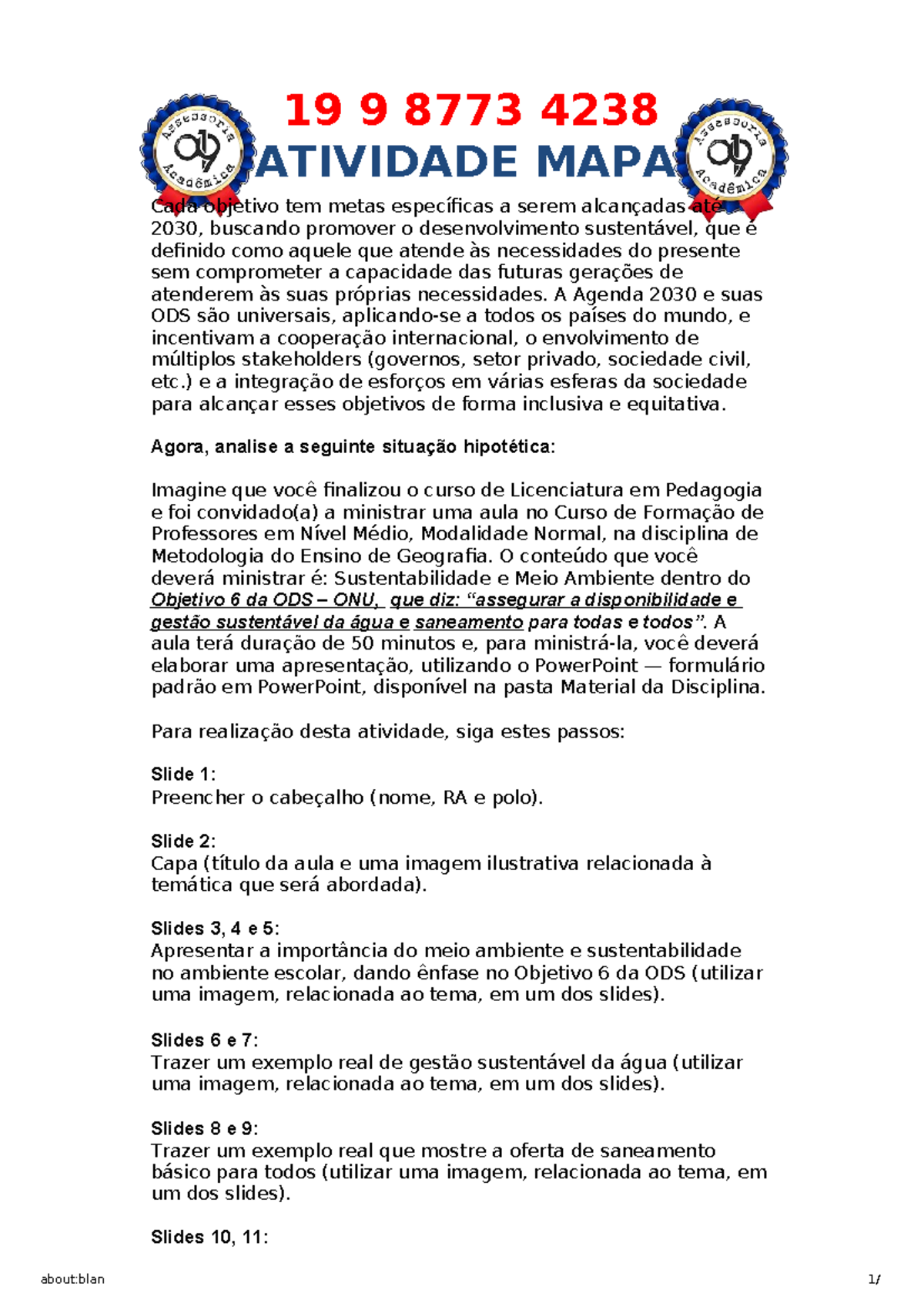 Cada objetivo tem metas específicas a serem alcançadas até 2030 ...