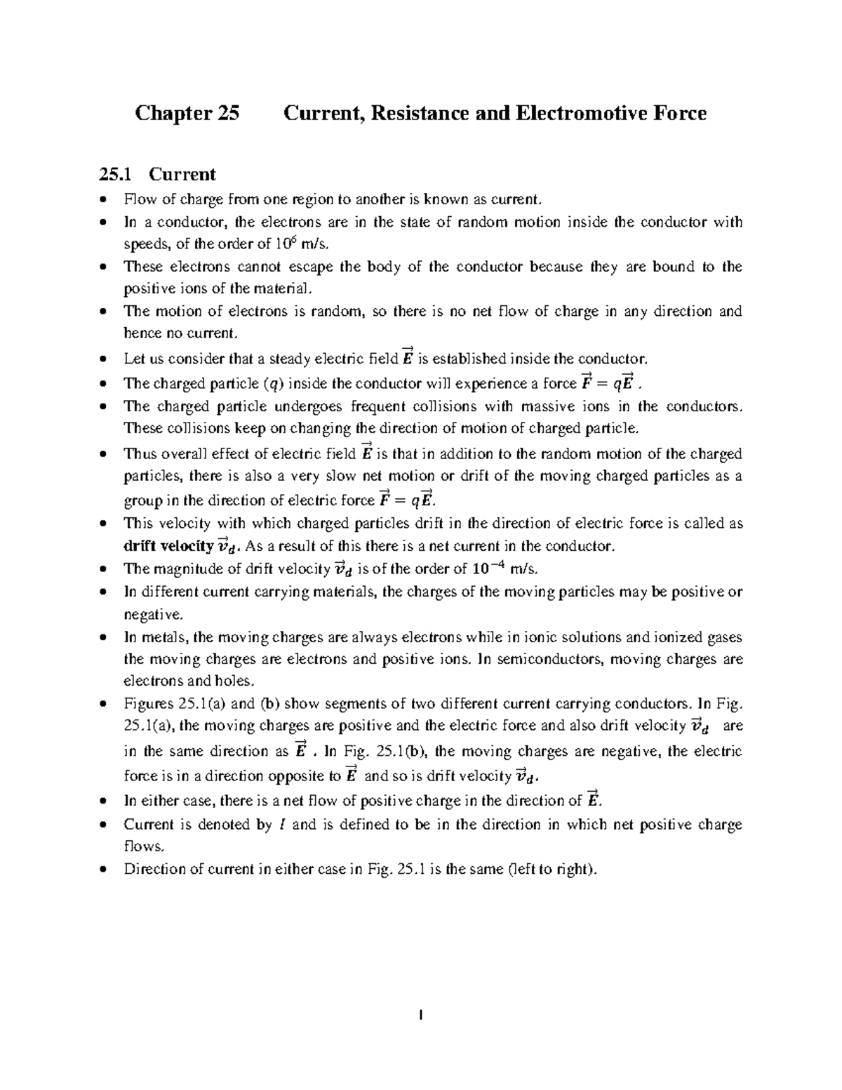 Chapter 25 Current, Resistance and Electromotive Force - In a conductor, the electrons are in ...