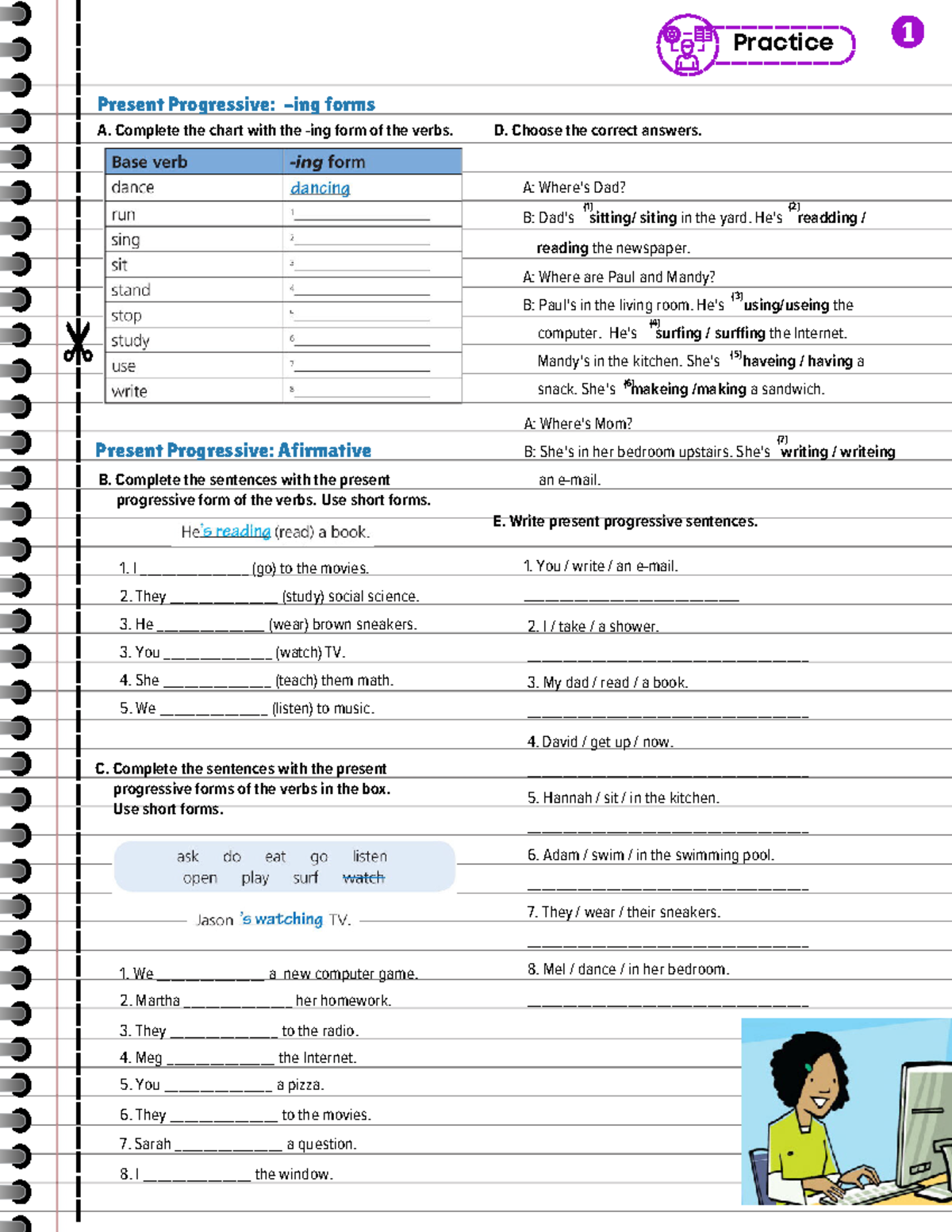 PRESENT PROGRESSIVE - PracticePractice 1. You / write / an e-mail