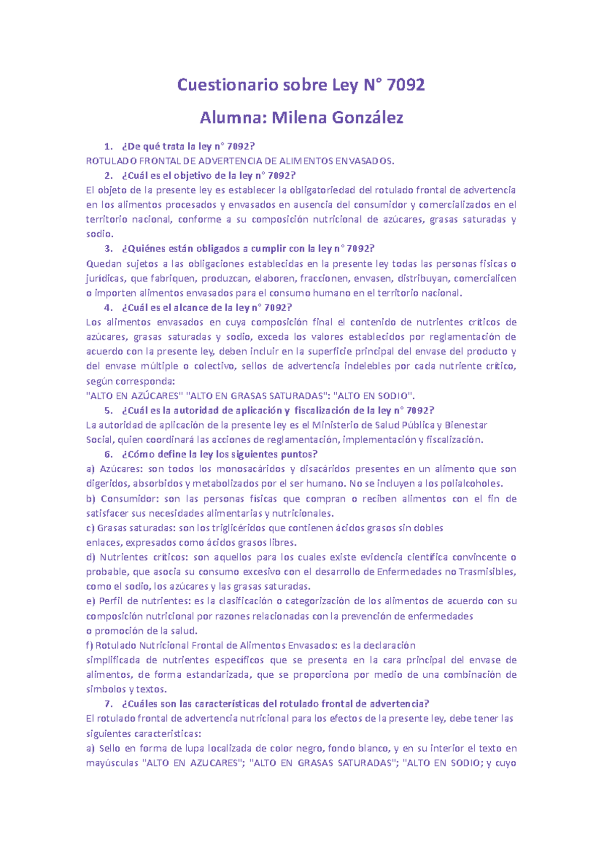 Cuestionario sobre Ley 7092 - Cuestionario sobre Ley N° 7092 Alumna: Milena González 1. ¿De qué ...
