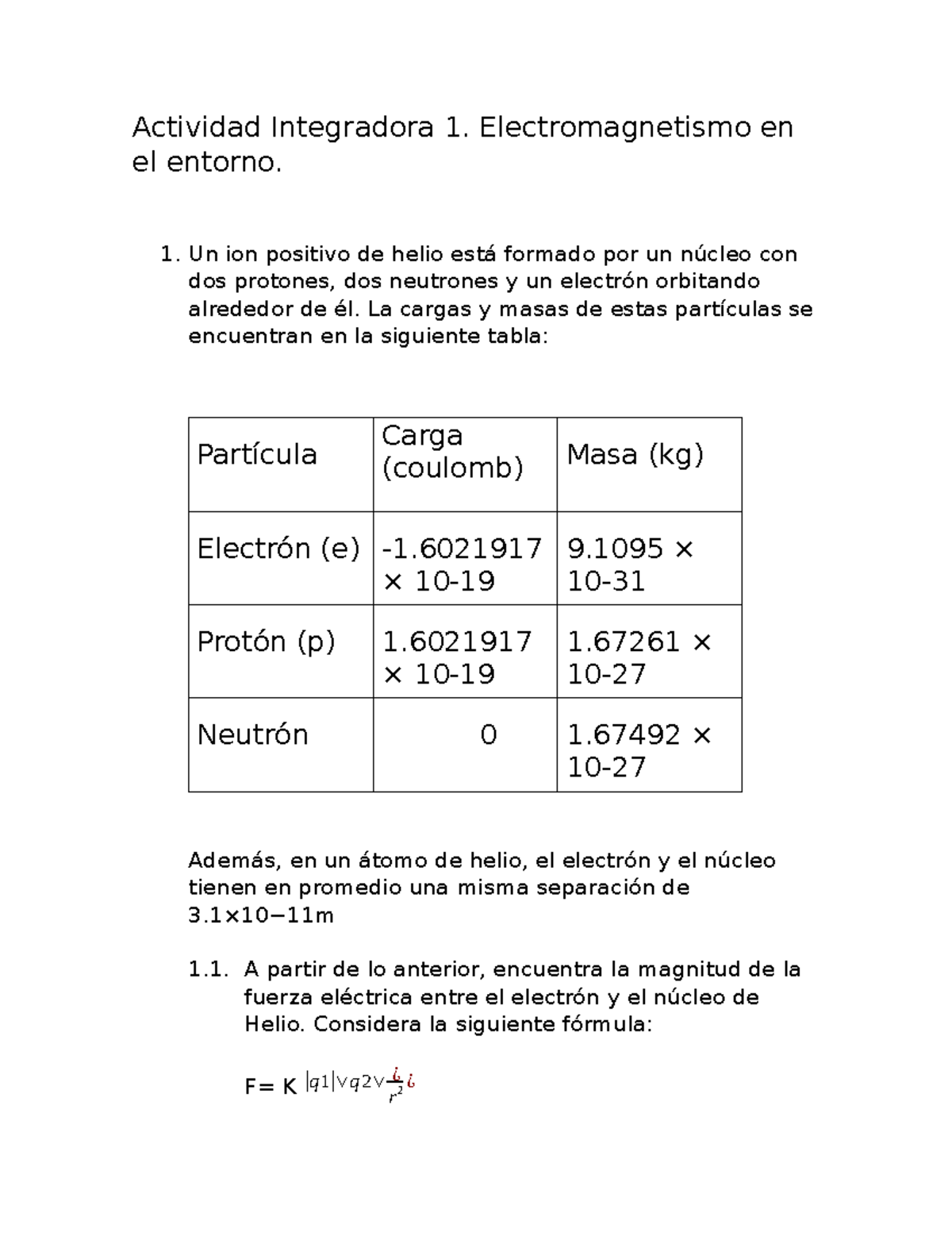 Actividad Integradora 1. Electromagnetismo en el entorno - Actividad Integradora 1. - Studocu