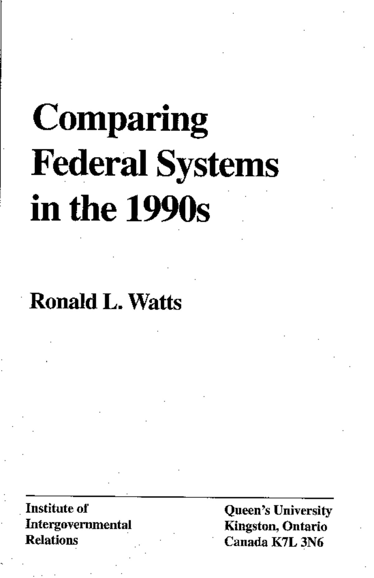 Comparing Federal Systems In The 1990s-Watts - Political processes and ...