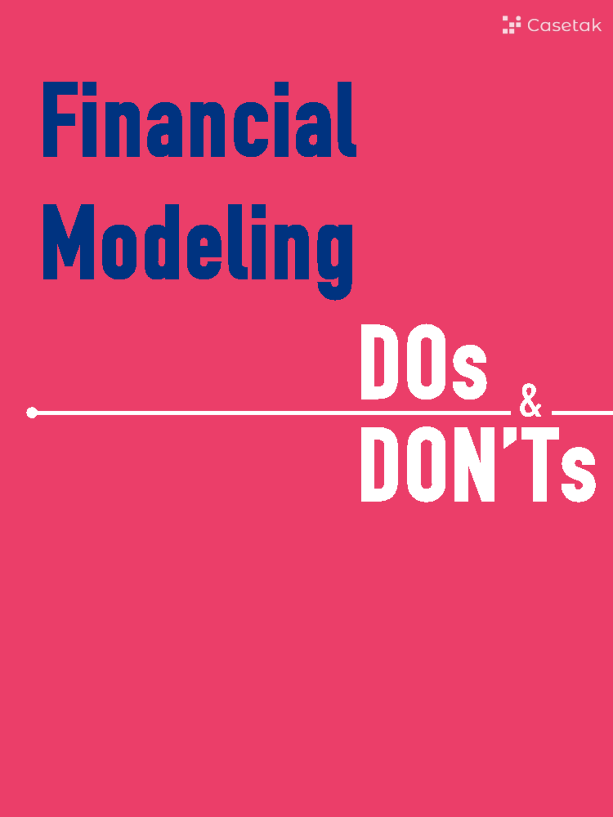The dos and don ts of financial modeling 1678355189 - DOs DON’Ts ...