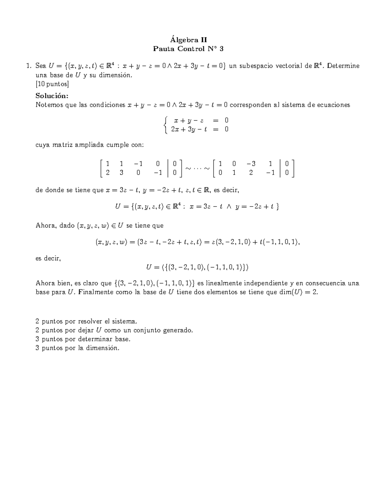 Pauta Control 3 Algebra II - Algebra II ́ Pauta Control N 3 SeaU={(x, y, z, t)∈R 4 : x+y−z= 0∧ 2 ...
