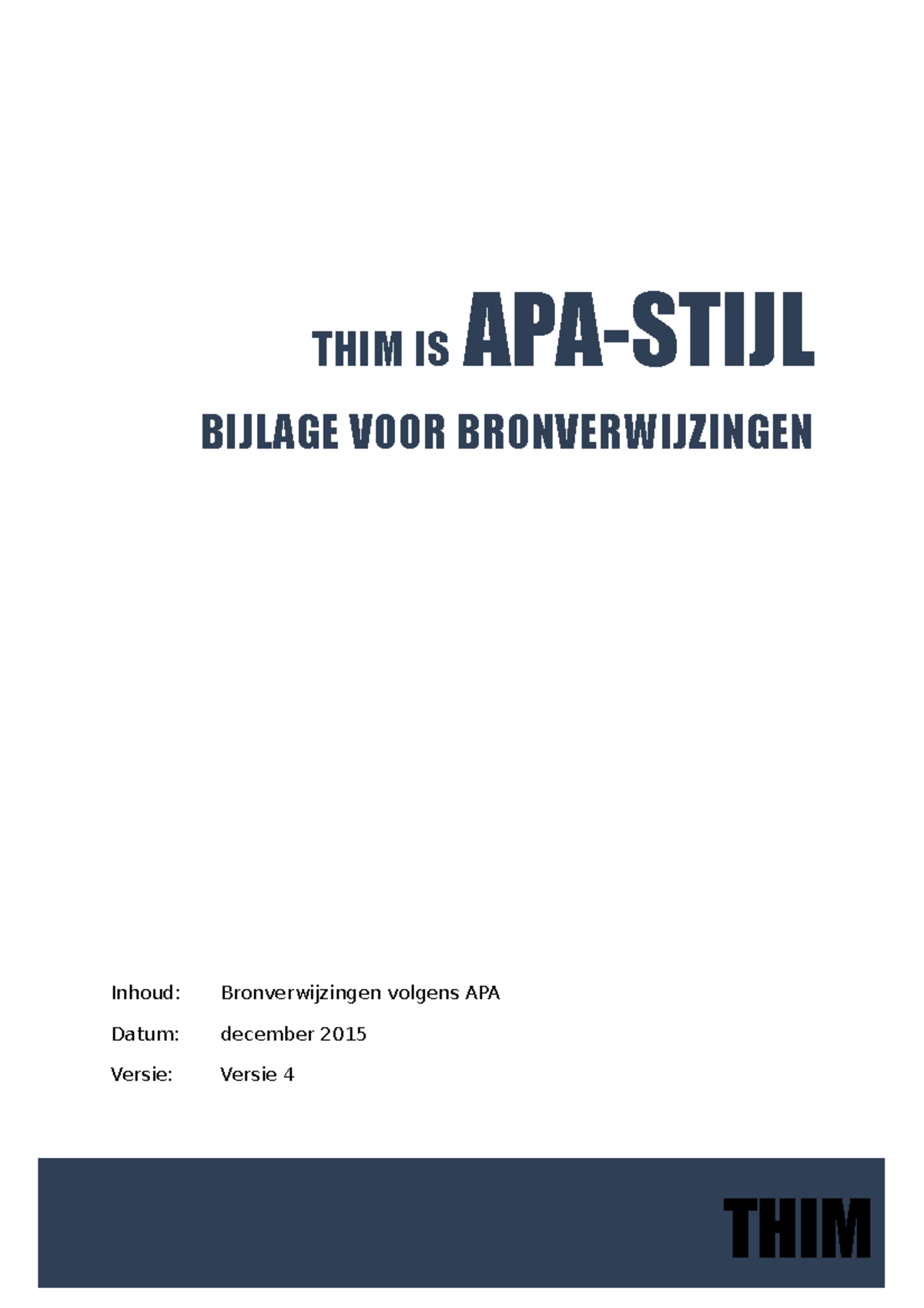 BIJ literatuurverwijzingen APA-systeem - THIM IS APA-STIJL BIJLAGE VOOR ...