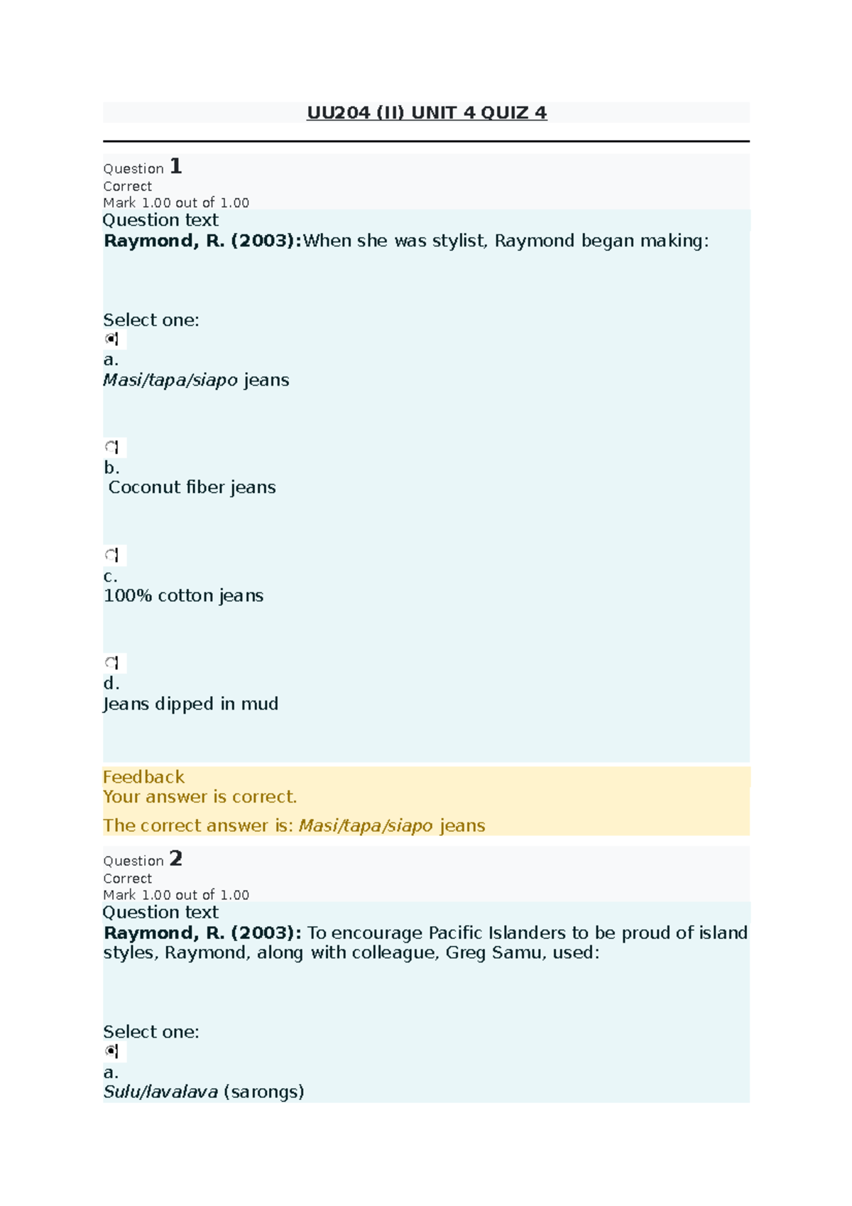 UU204 (II) UNIT 4 QUIZ 4 - UU204 (II) UNIT 4 QUIZ 4 Question 1 Correct Mark 1 out of 1. Question ...