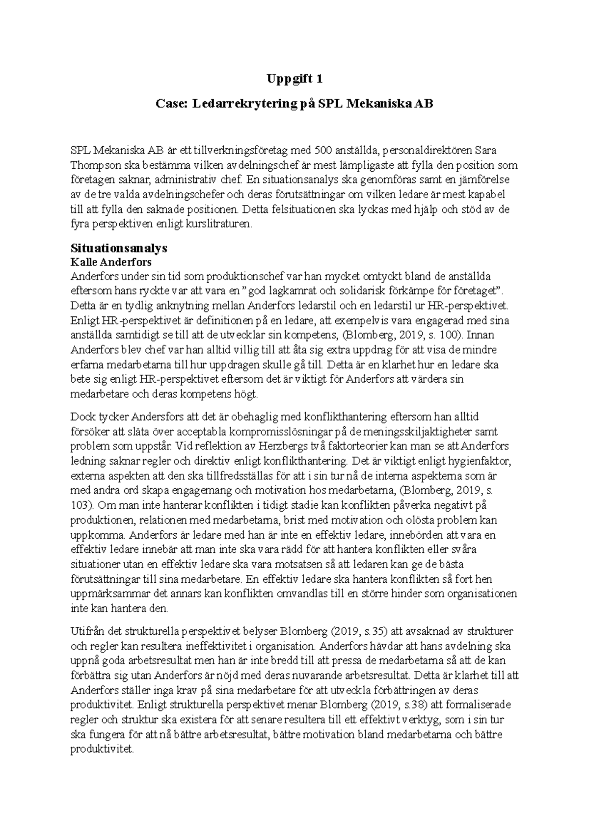 Hemtenta-2 gru3 - hhhhhhh - Uppgift 1 Case: Ledarrekrytering på SPL Mekaniska AB SPL Mekaniska ...