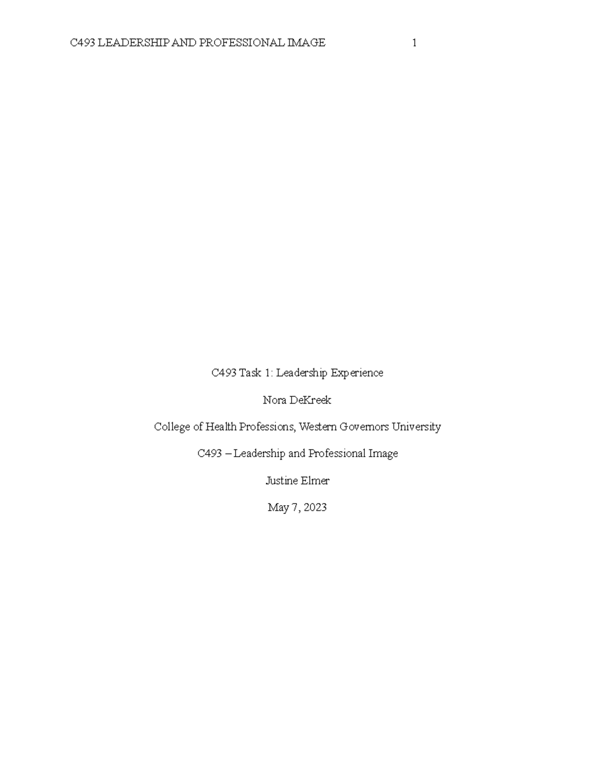 C493 Task 1 - Paper - C493 Task 1: Leadership Experience Nora DeKreek ...