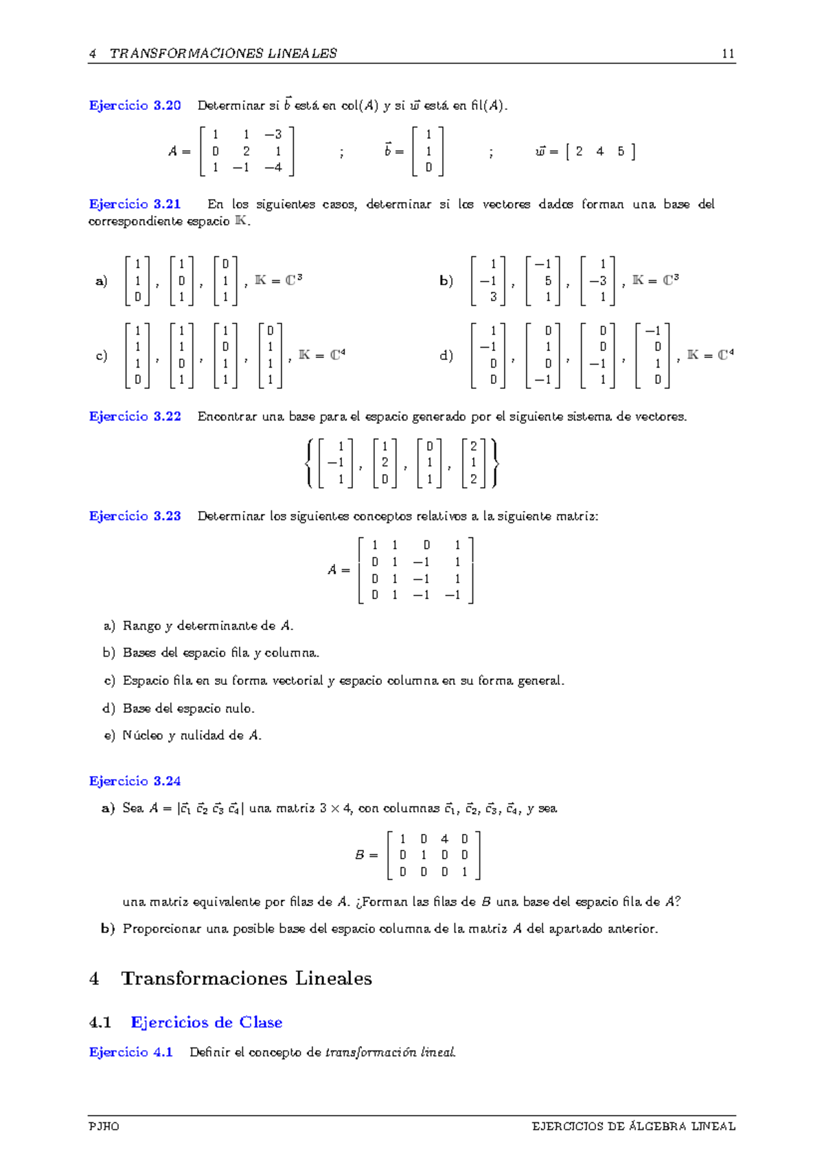 Ejercicios transformaciones lineales - Ejercicio 3 Determinar si b está en col(A) y si w está en ...