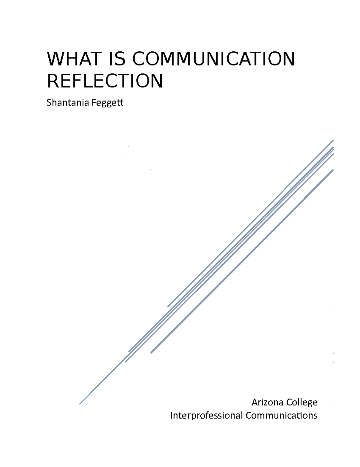 Talkkkkkkkkk - WHAT IS COMMUNICATION REFLECTION Shantania Fegget ...