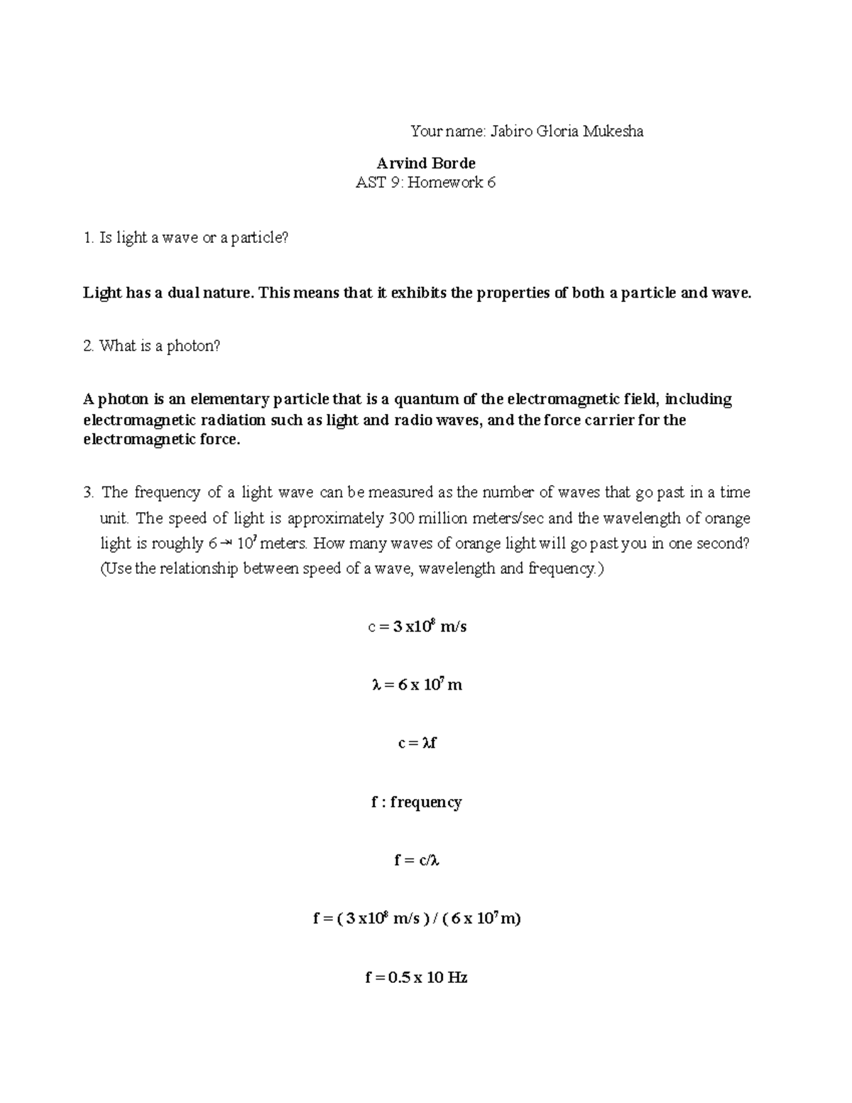 AST 9 HW #6 - Is light a wave or a particle? - Your name: Jabiro Gloria ...