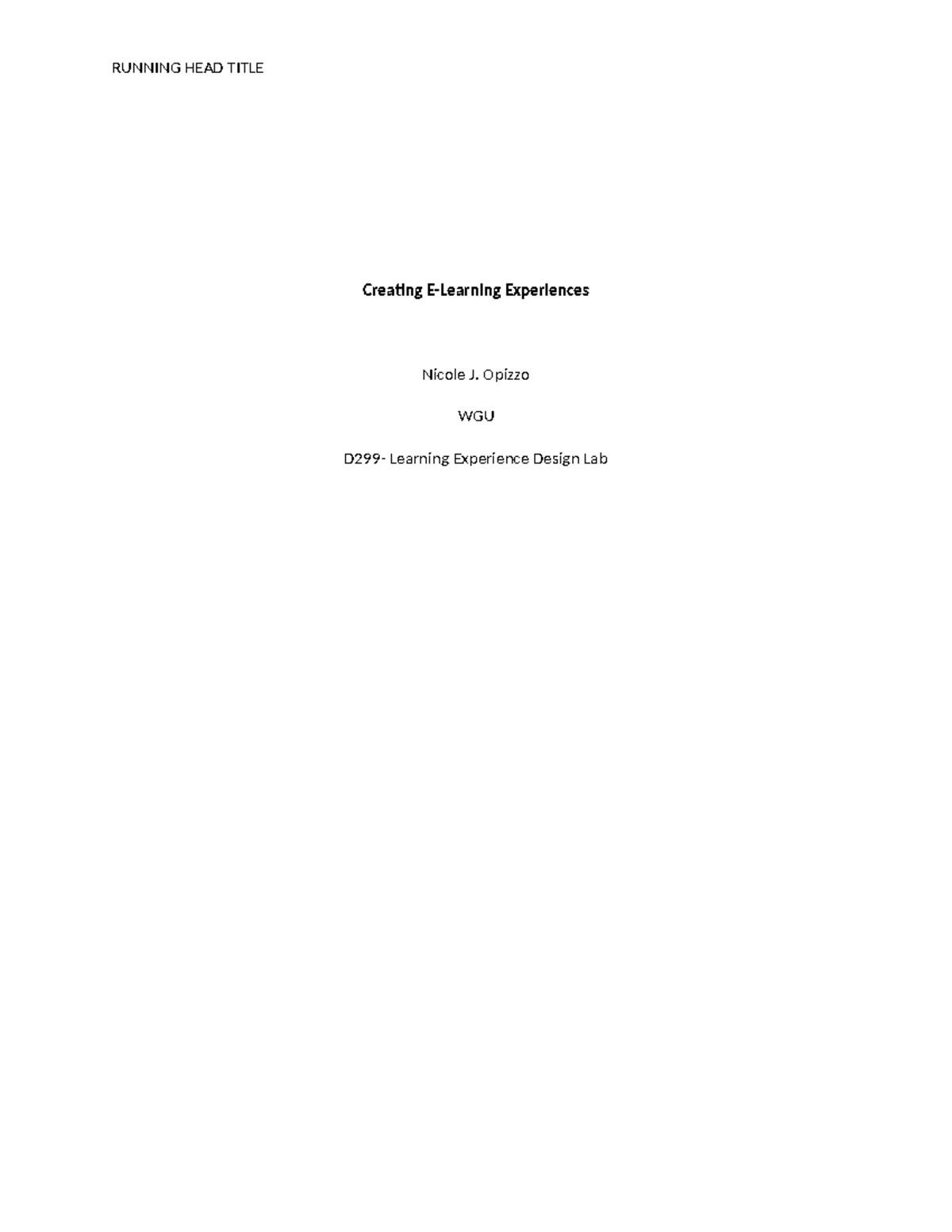 D299 Task 1 - Creating E-Learning Experiences Nicole J. Opizzo WGU D299- Learning Experience ...