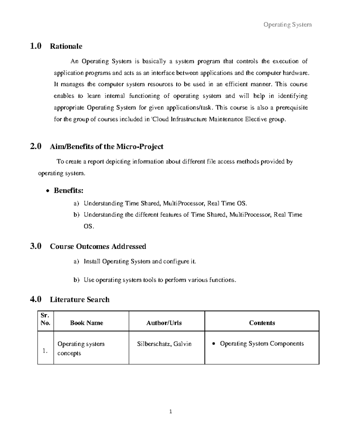 OSY Report - 1 Rationale An Operating System is basically a system program that controls the ...
