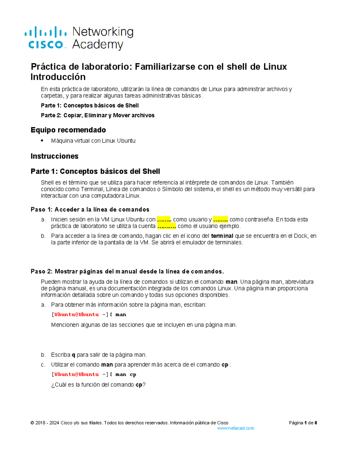 12.1.3 Lab - Getting Familiar with the Linux Shell - Introducción En esta práctica de ...