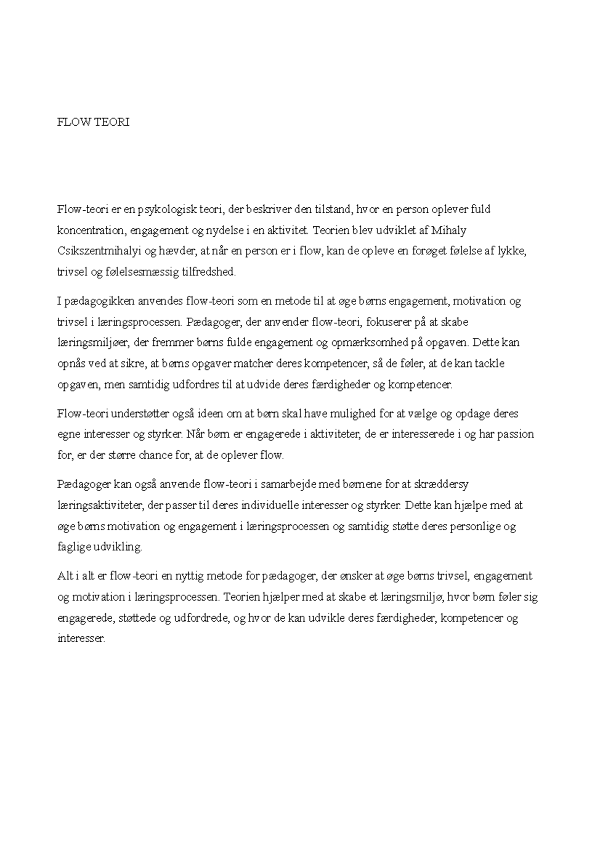 FLOW Teori - FLOW TEORI Flow-teori er en psykologisk teori, der ...