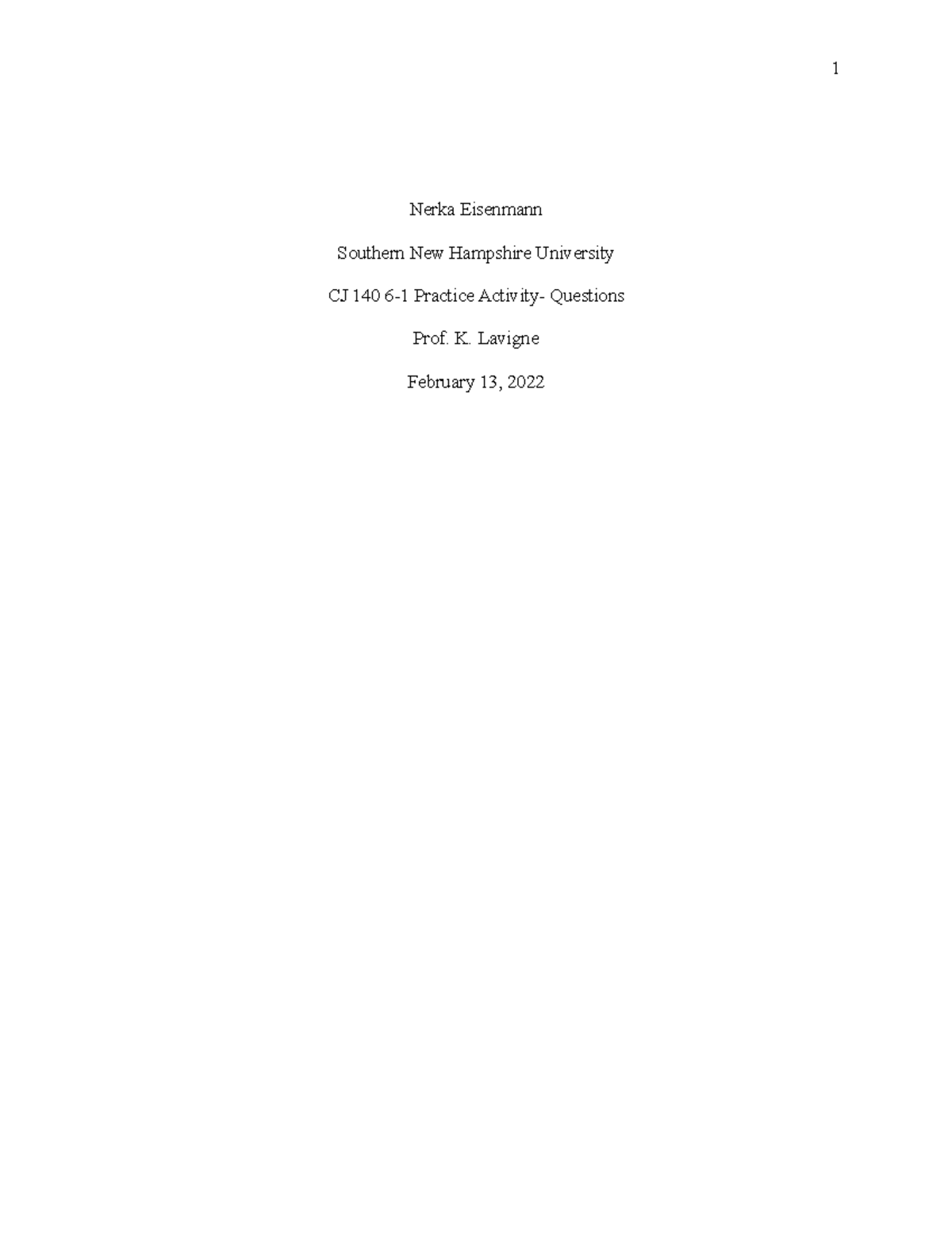 CJ 140 6-1 Practice Activity- Questions 2-13-2022 - Nerka Eisenmann ...