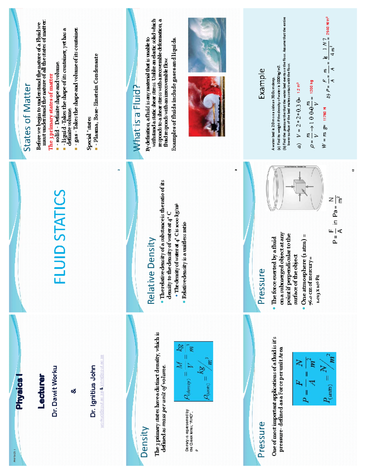 Lecture Fluid statics Fluid Dynamics - PHYSICS 1 PP h y s ic s I L e c ...