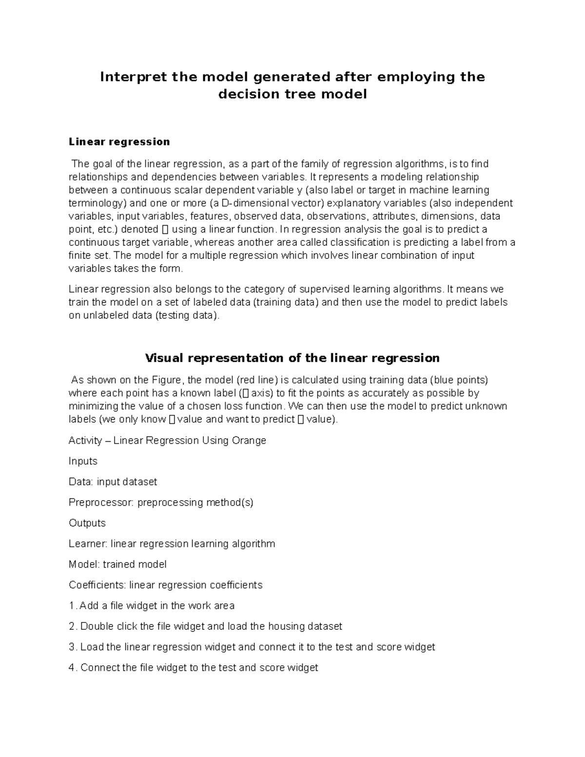 Interpret the model generated after employing the decision tree model ...