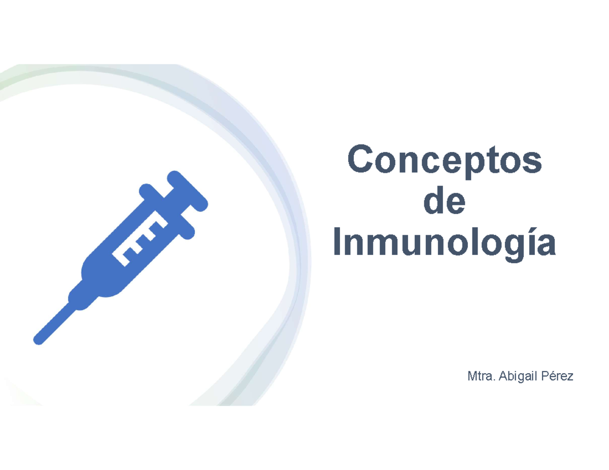 UC2 Conceptos inmunología - Conceptos de Inmunología Mtra. Abigail ...
