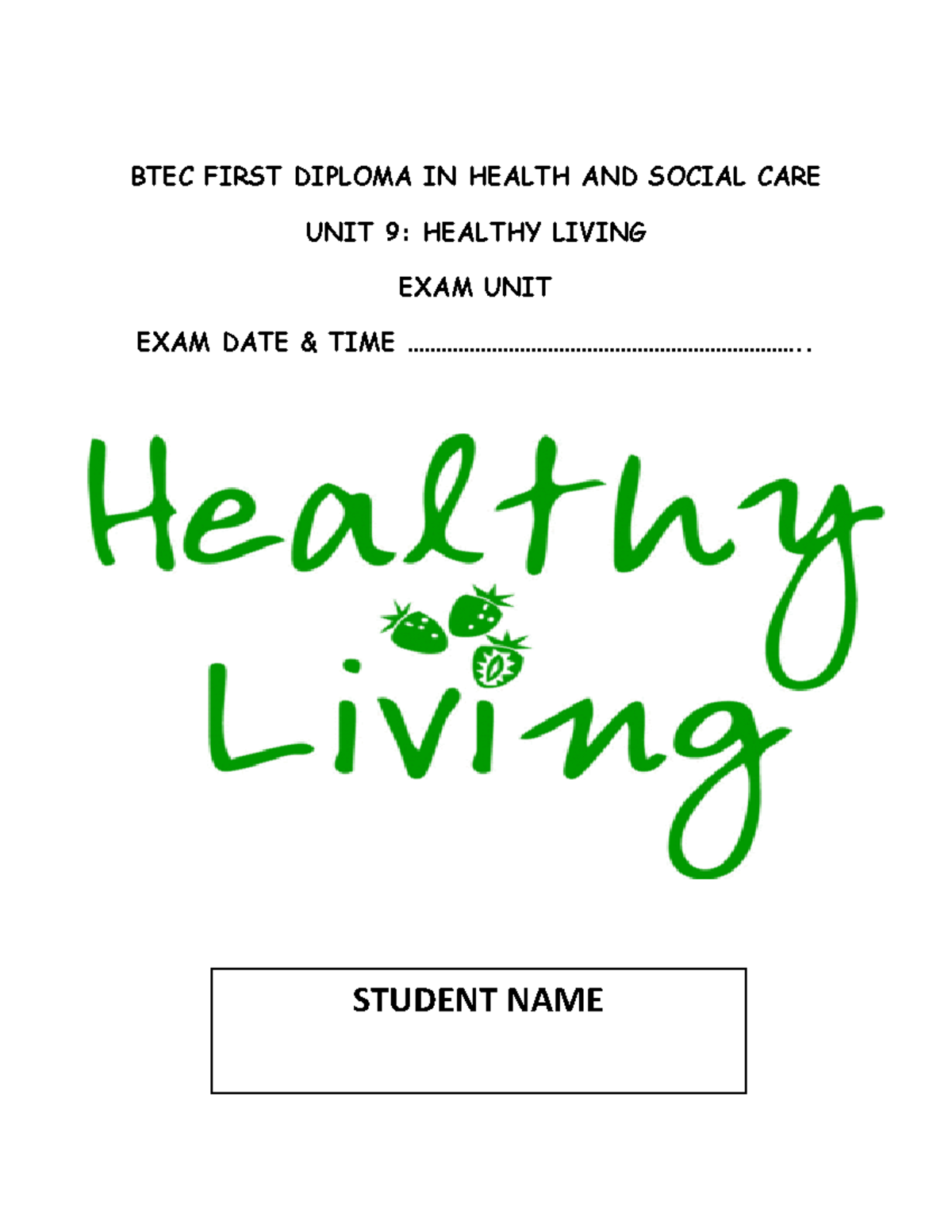 UNIT 9 Healthy Living Workbook - BTEC FIRST DIPLOMA IN HEALTH AND ...