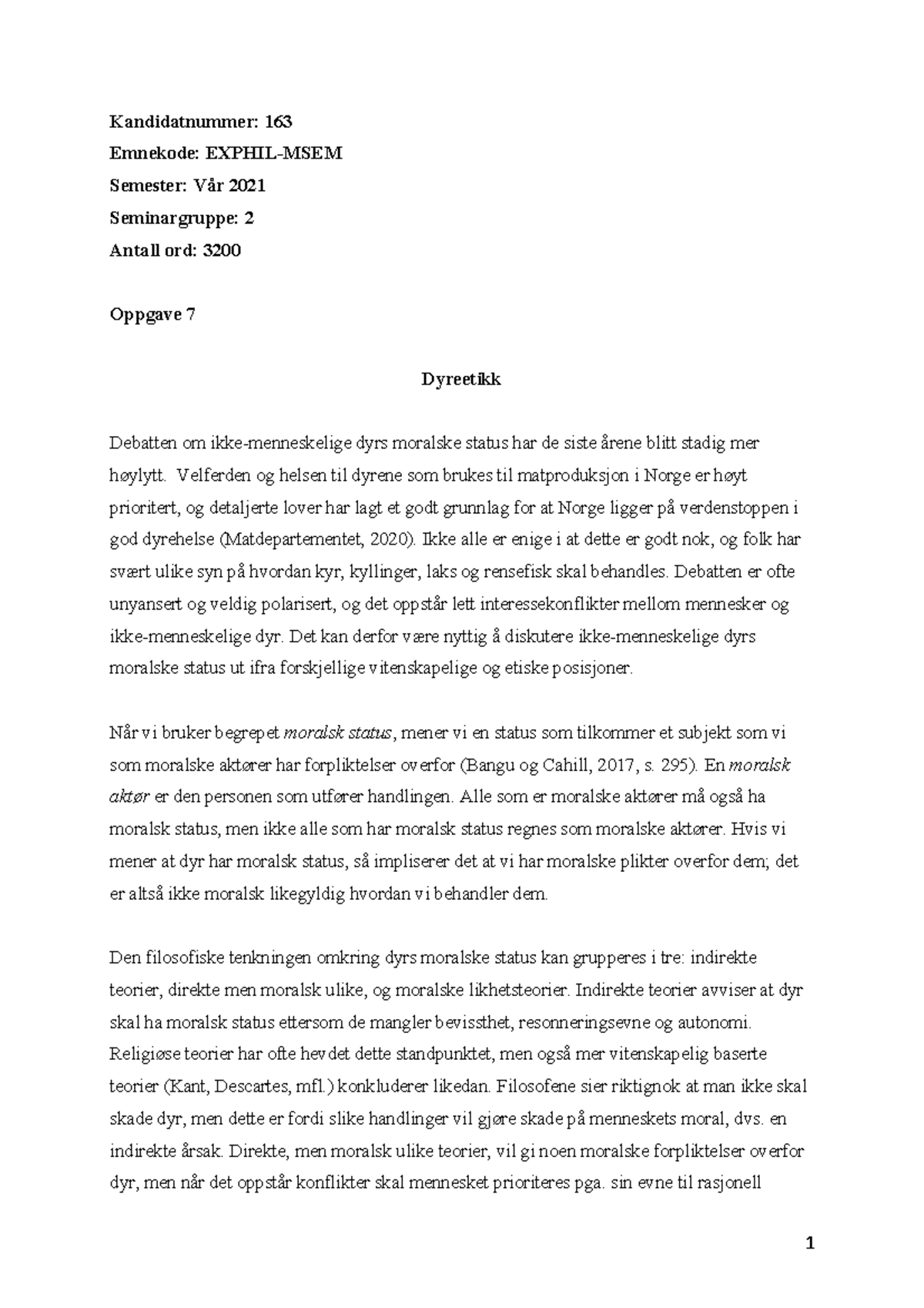 Exphil Seminaroppgave - Dyreetikk VÅR 21 - Kandidatnummer: 163 Emnekode: EXPHIL-MSEM Semester ...