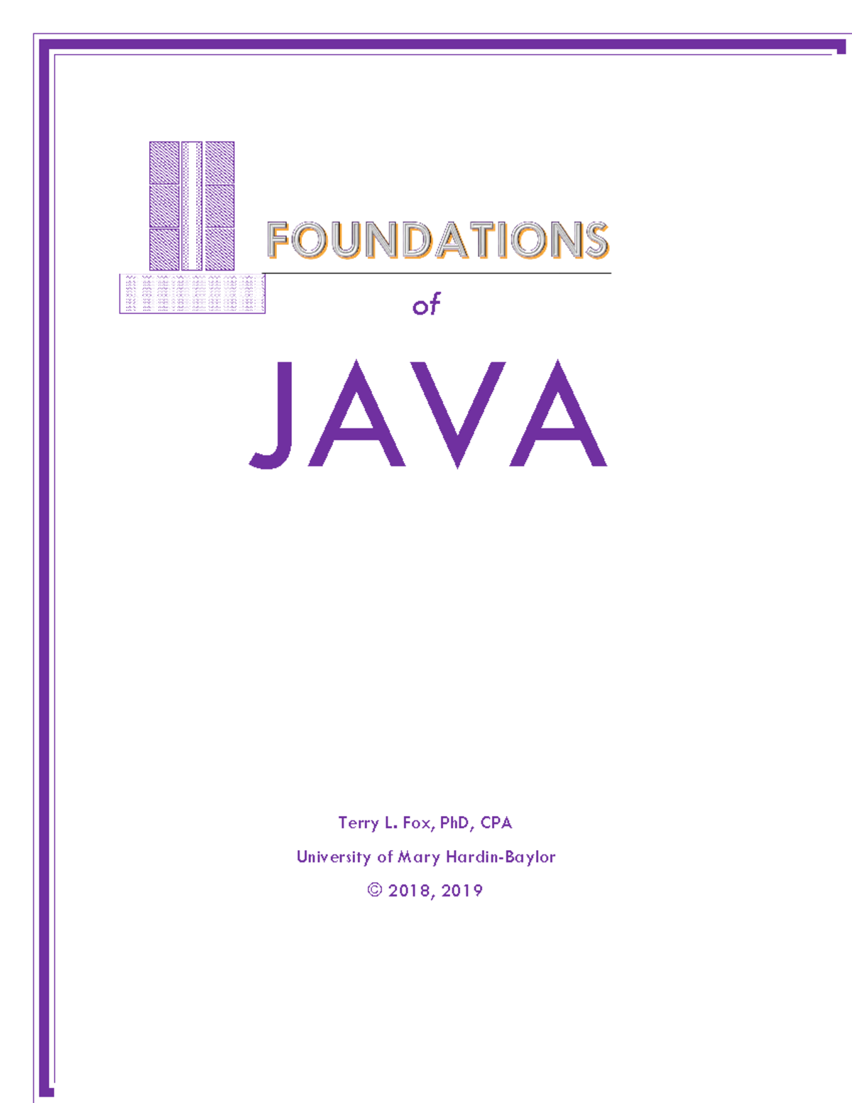 Foundations of Java - this will help - of JAVA Terry L. Fox, PhD, CPA ...