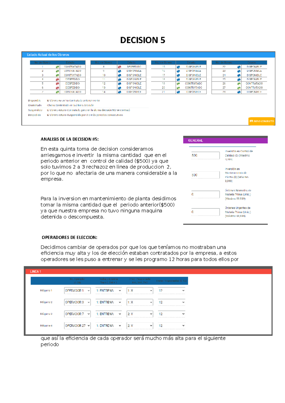 Decision 5 simpro - DECISION 5 ANALISIS DE LA DECISION #5: En esta quinta toma de decision - Studocu