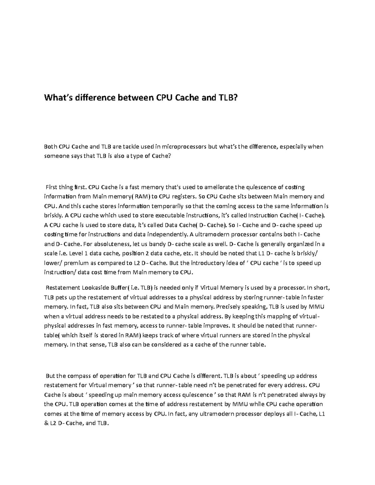 What’s difference between CPU Cache and TLB - What’s difference between CPU Cache and TLB? Both ...