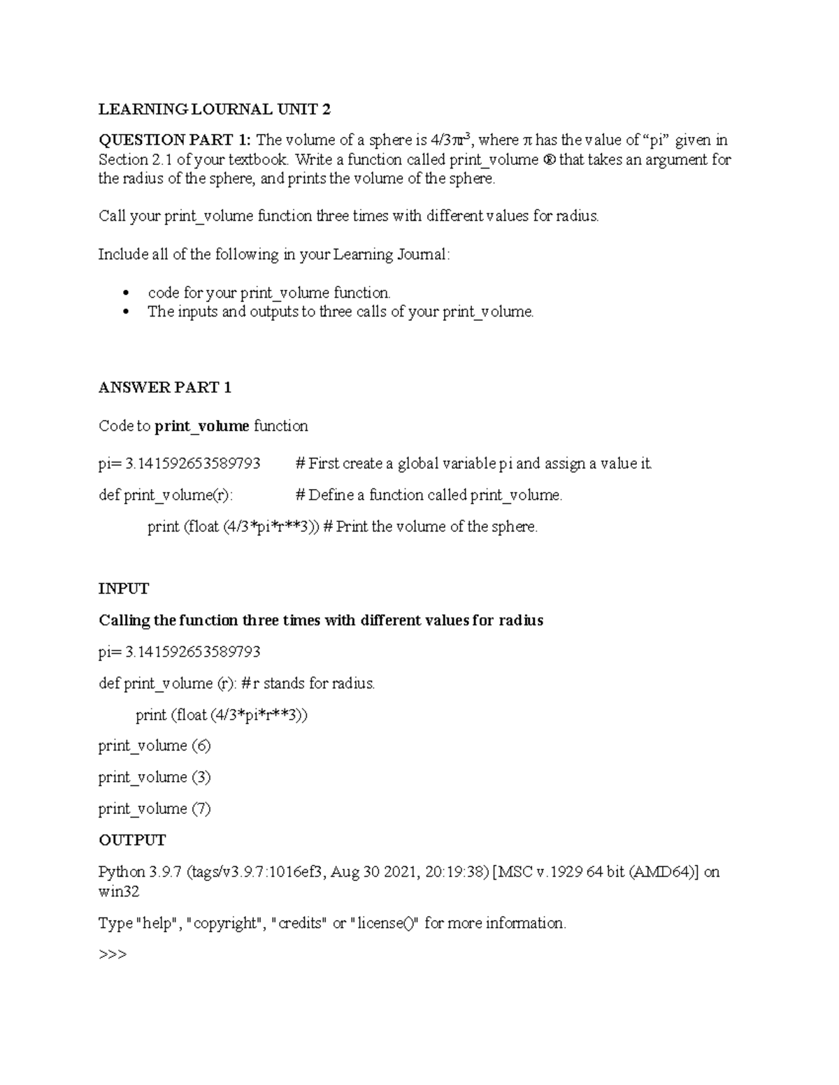 Learning Journal UNIT 2 - LEARNING LOURNAL UNIT 2 QUESTION PART 1: The volume of a sphere is 4 ...