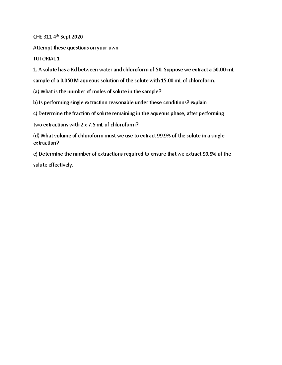 CHE 311 tutorial questions on distribution constant - CHE 311 4 th Sept 2020 Attempt these ...