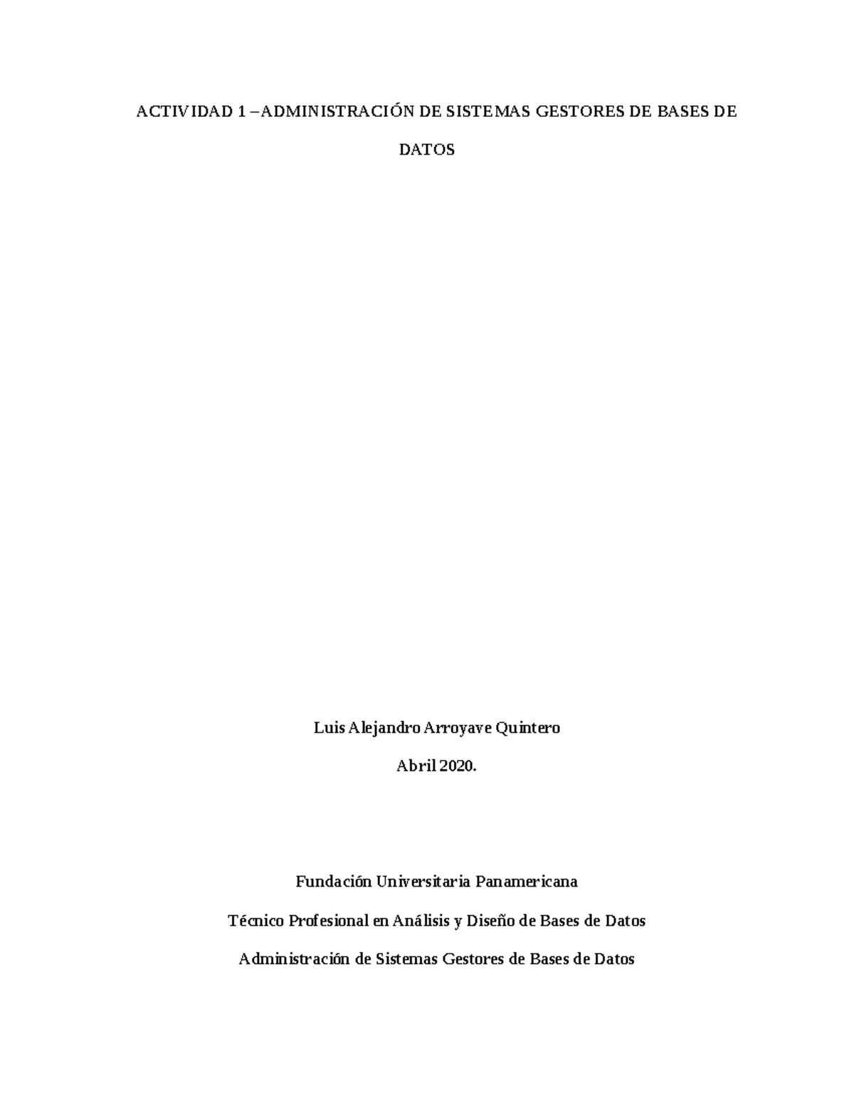 AA1 Asgbd - ACTIVIDAD 1 – ADMINISTRACIÓN DE SISTEMAS GESTORES DE BASES ...