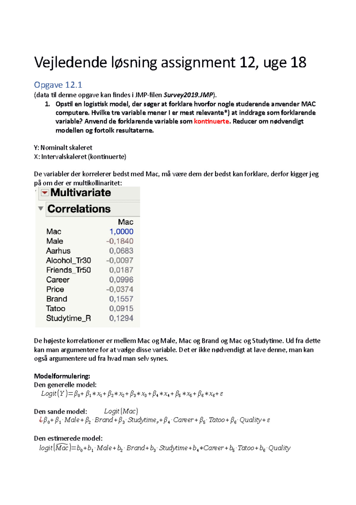 Assignment 12 - Løsning uge 18 - Vejledende løsning assignment 12, uge ...