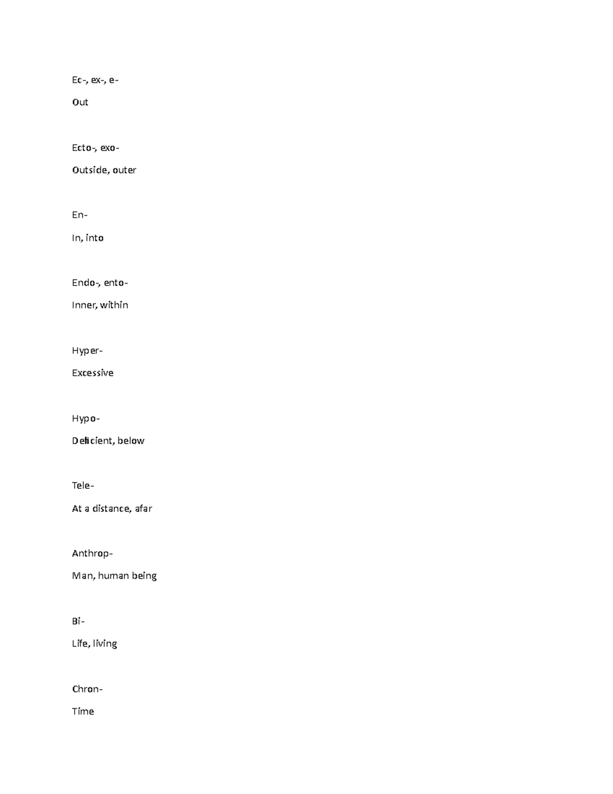 Medical term notes 1 - Ec-, ex-, e- Out Ecto-, exo-Outside, outer En ...