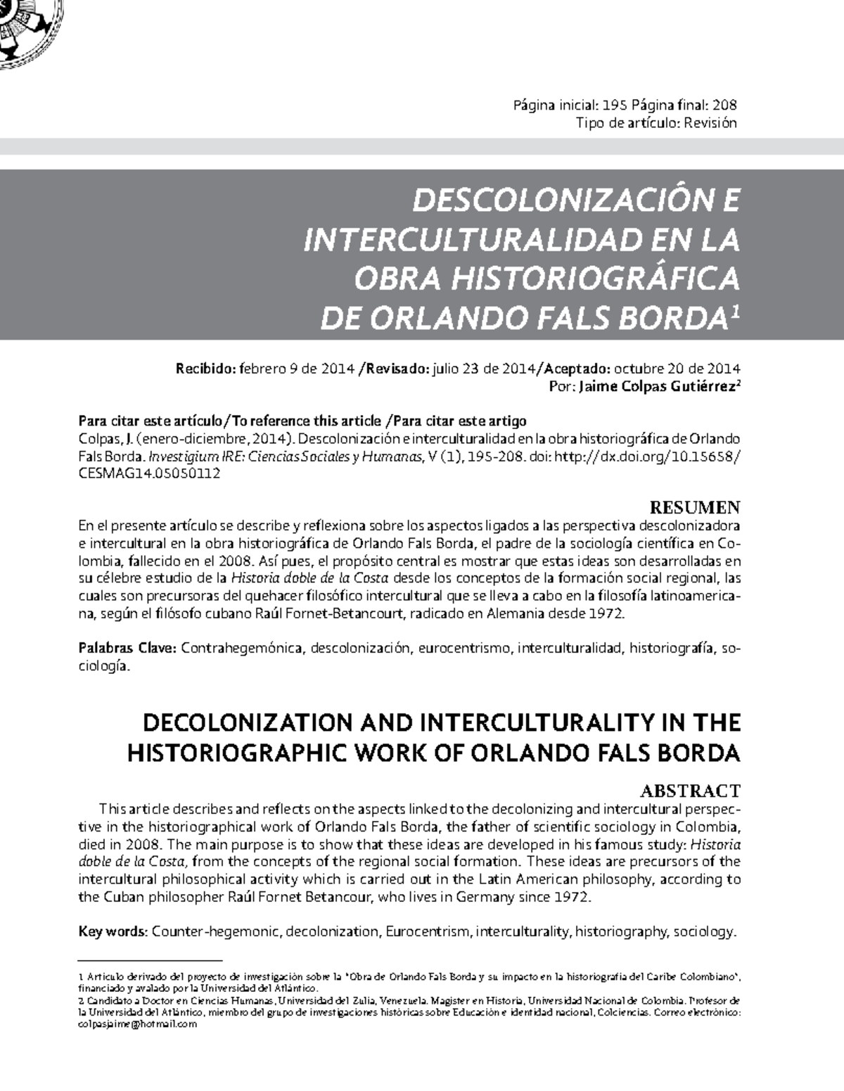 DESCOLONIZACIÓN E INTERCULTURALIDAD EN LA OBRA HISTORIOGRÁFICA DE ORLANDO FALS BORDA1 - Página ...