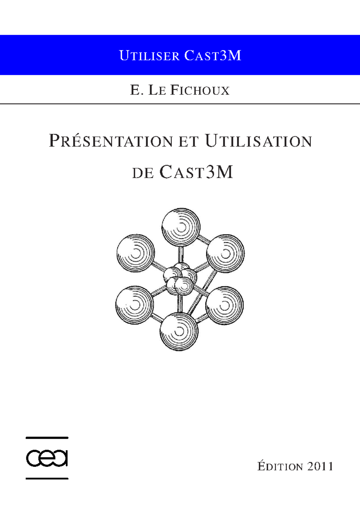 Presentation de Cast3M - UTILISER CAST3M E. LE FICHOUX PRÉSENTATION ET UTILISATION DE CAST3M ...