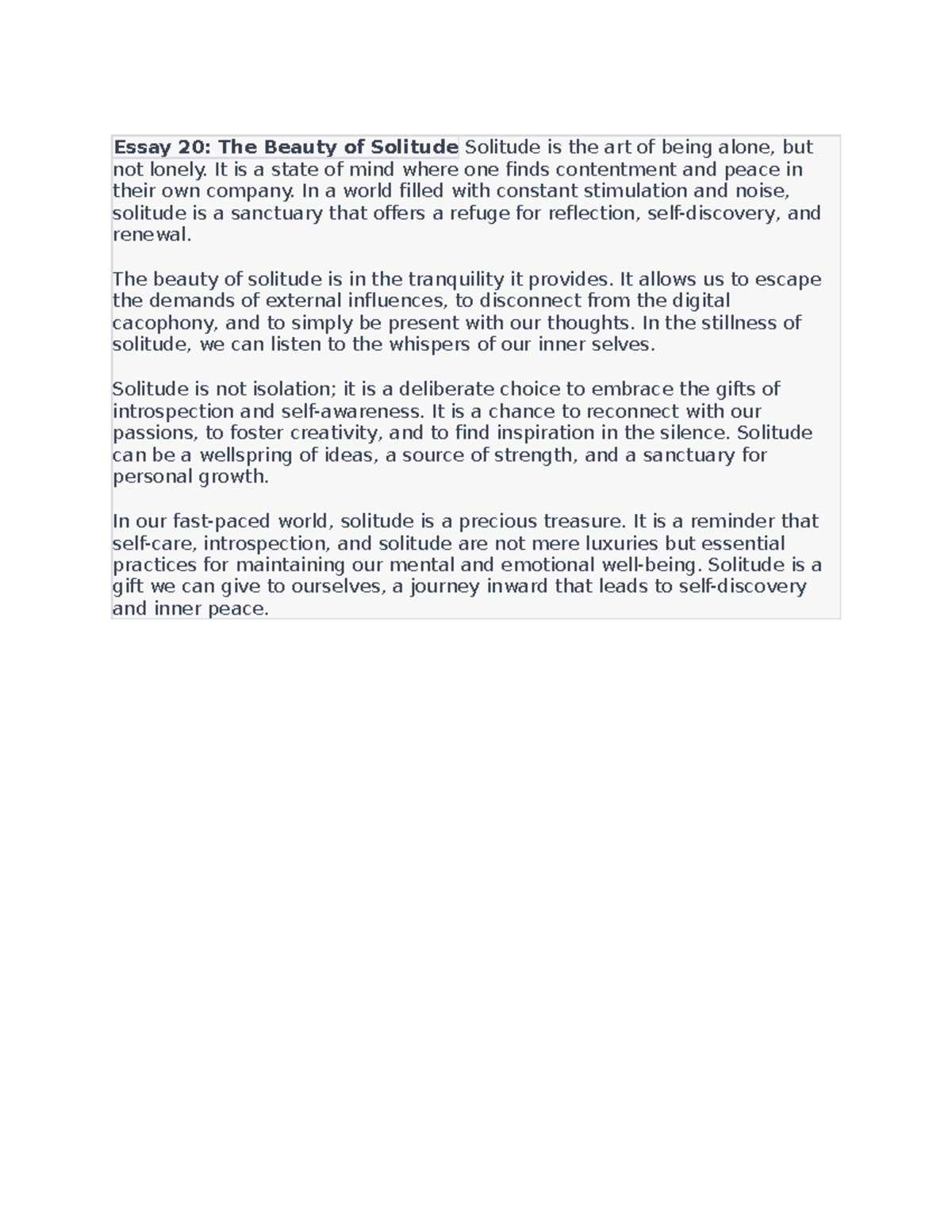 Essay 20 - Solitude is the art of being alone, but not lonely. It is a ...