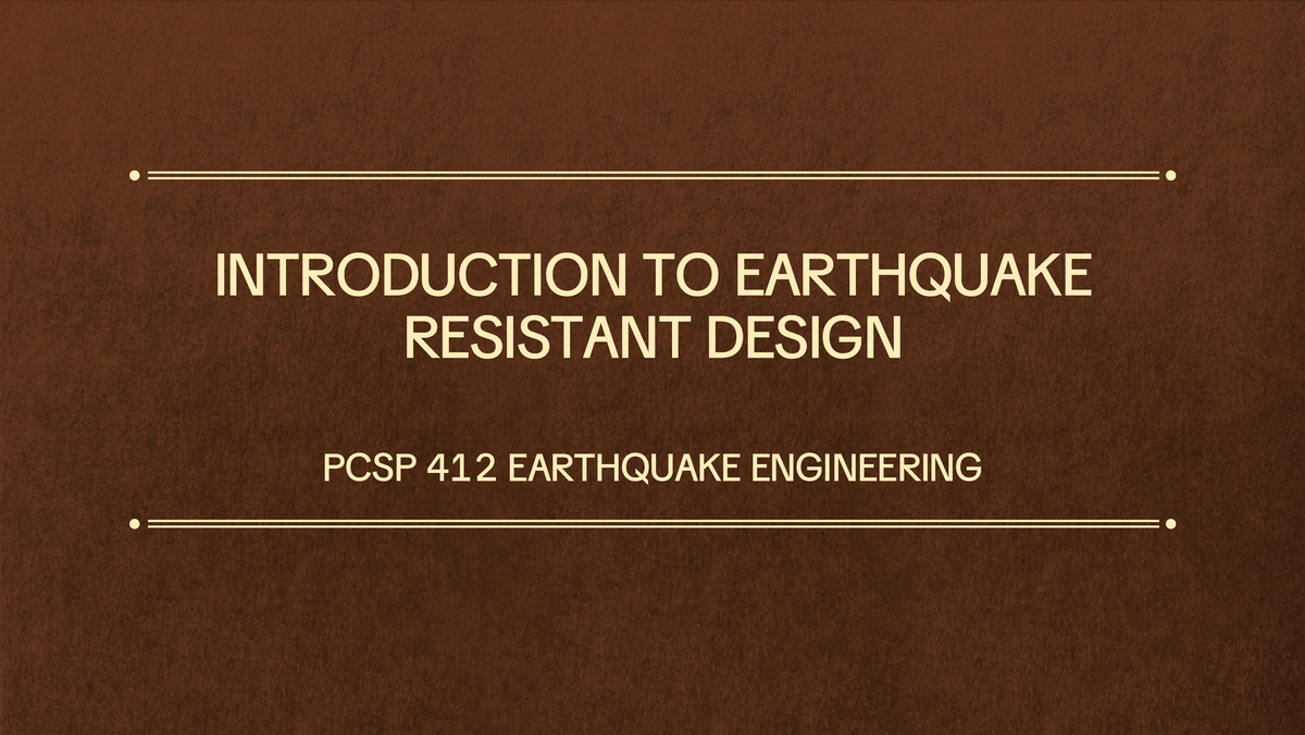 Module 1 Earthquake - INTRODUCTION TO EARTHQUAKE RESISTANT DESIGN PCSP ...