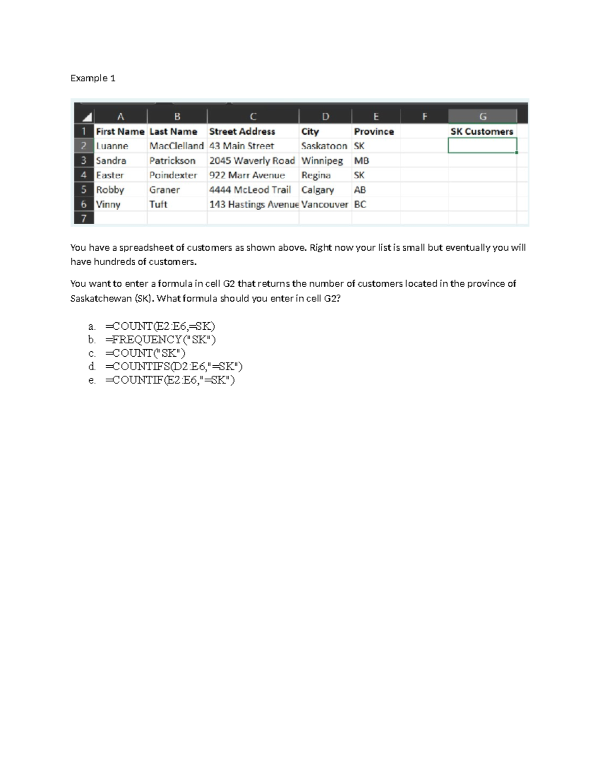 Sample Questions - Example 1 You have a spreadsheet of customers as ...