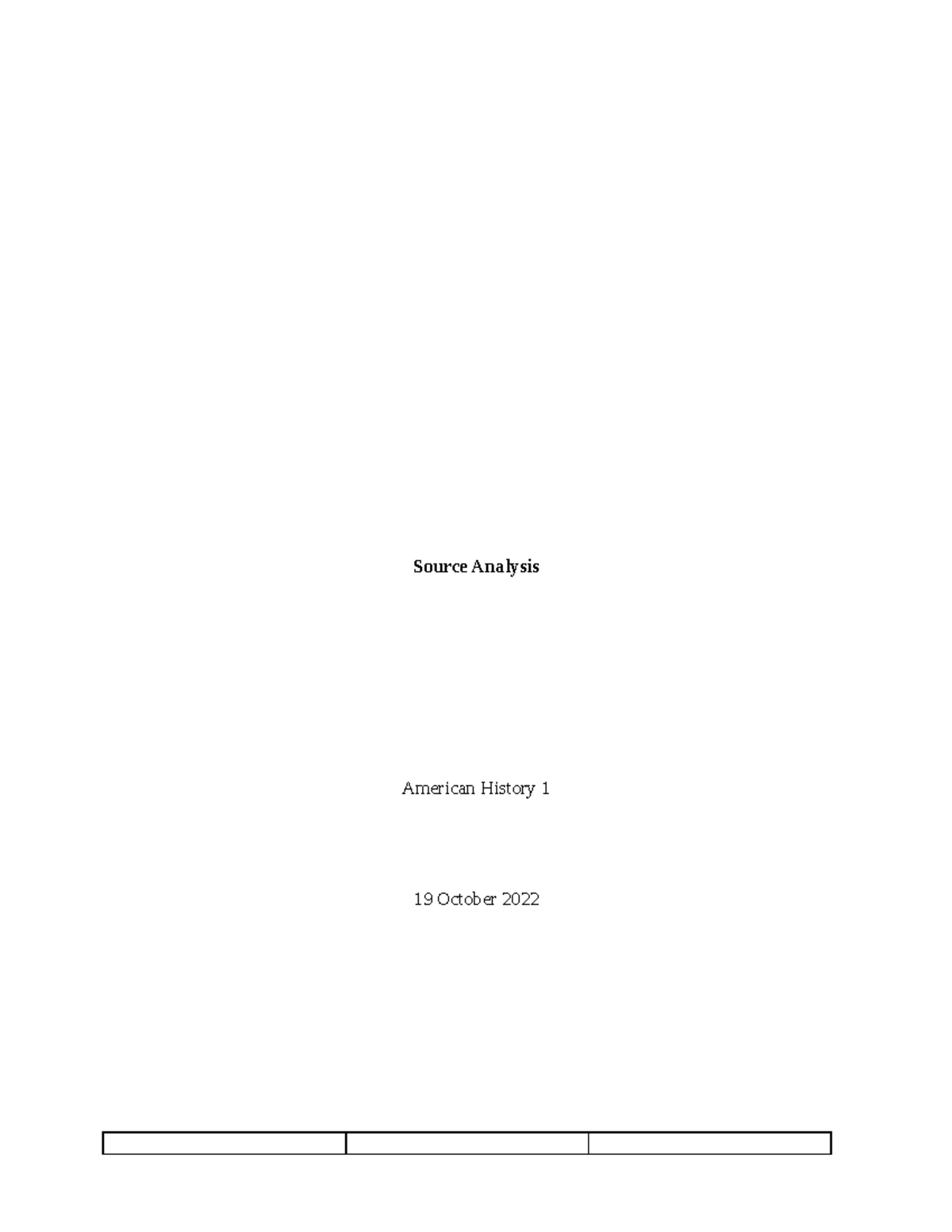 Source analysis 2 - Source Analysis American History 1 19 October 2022 ...