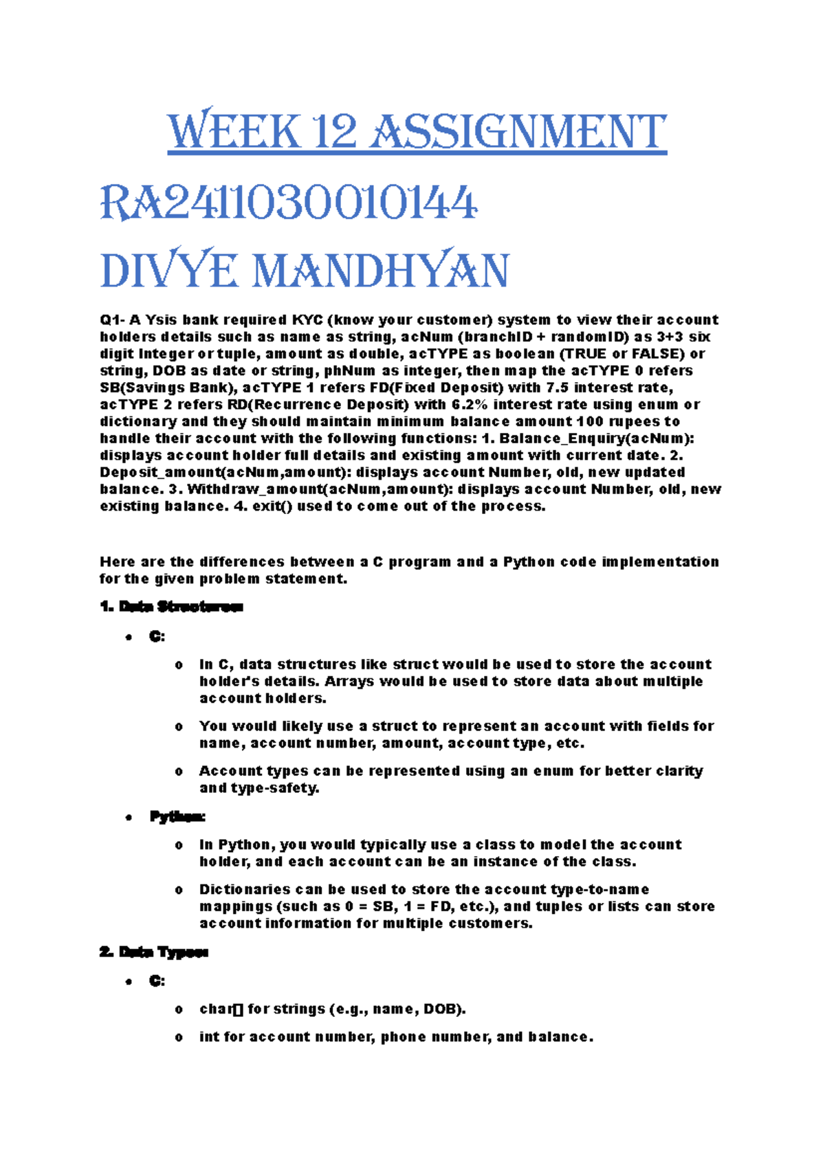 WEEK 12 Assignment - WEEK 12 ASSIGNMENT RA Divye mandhyan Q1- A Ysis bank required KYC (know ...