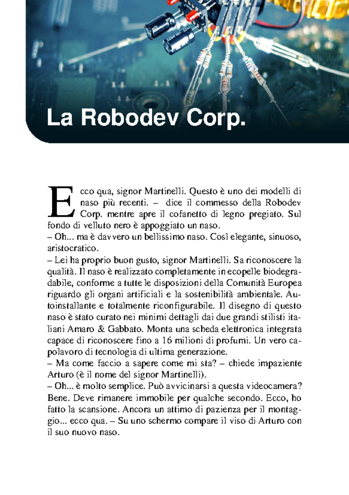 La Robodev Corp - libro italiano - cco qua, signor Martinelli. Questo è uno dei modelli di naso ...