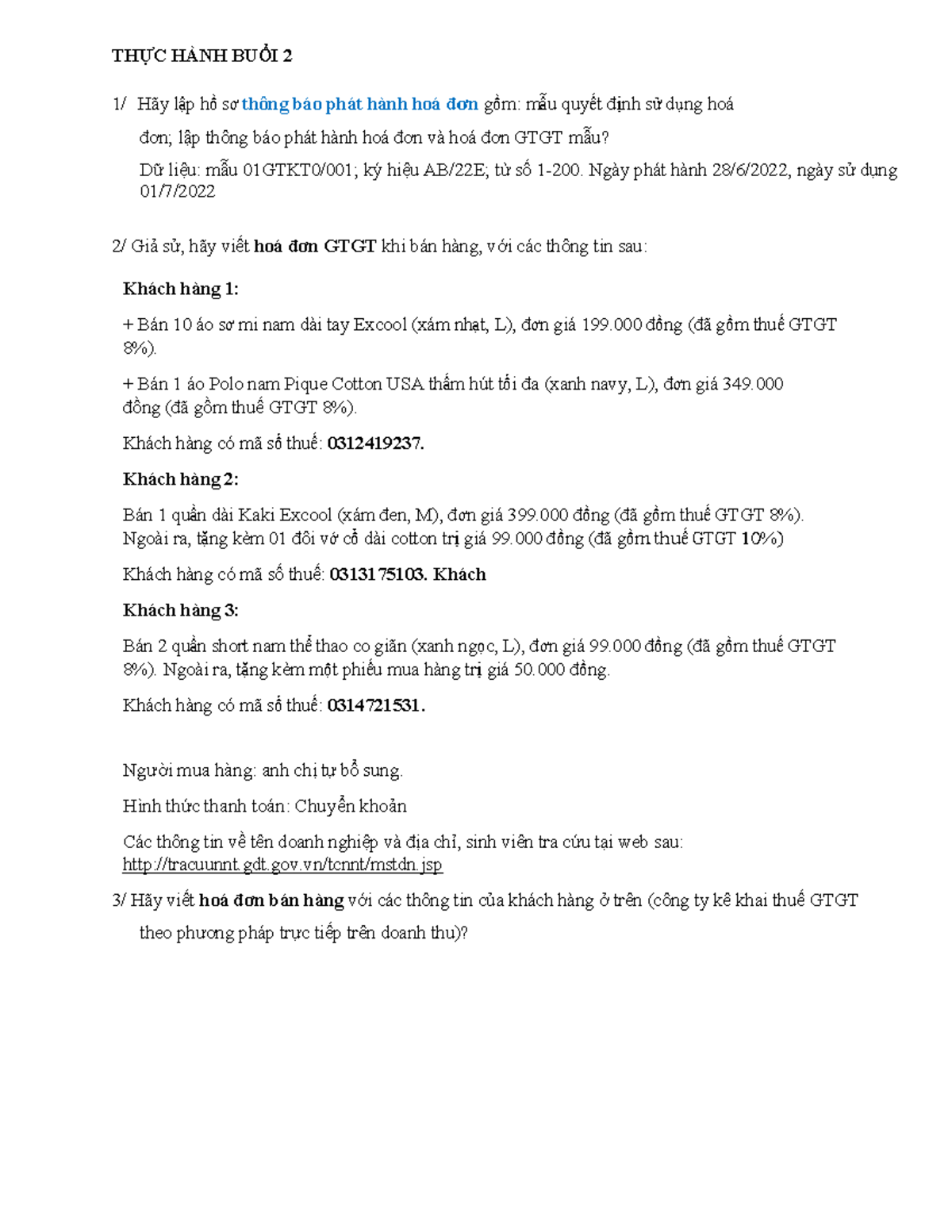 NOI DUNG THUC HANH BUOI 2 - THỰC HÀNH BUỔI 2 1/ Hãy lập hồ sơ thông báo phát hành hoá đơn gồm ...