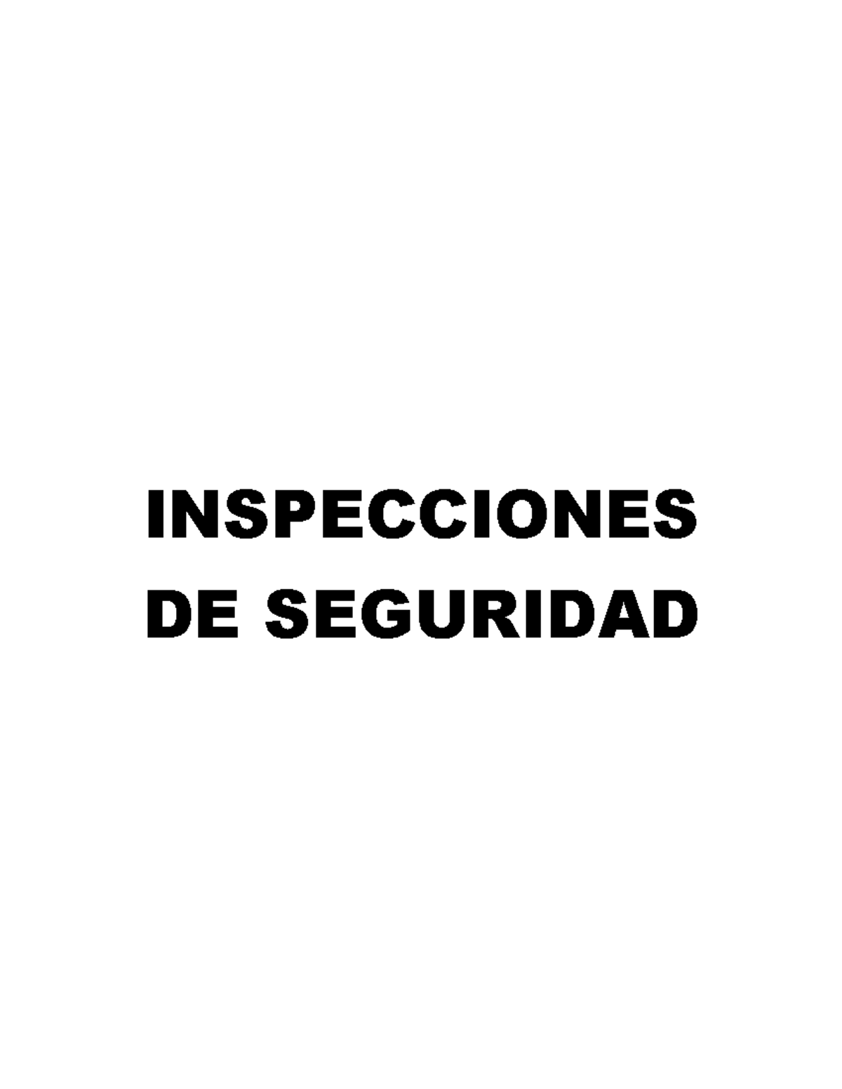 Inspecciones DE Seguridad - INSPECCIONES DE SEGURIDAD INSPECCIONES DE ...